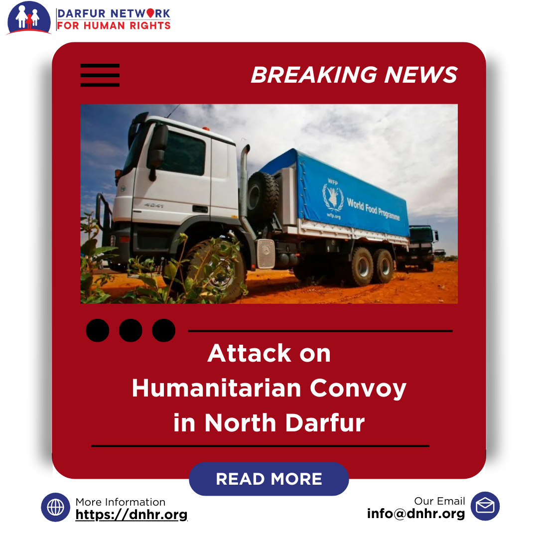 Attack on Humanitarian Convoy in North Darfur - DNHR
